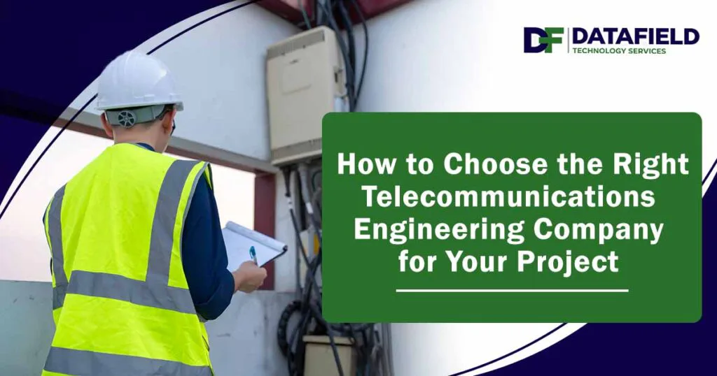 How to Choose a Telecommunications Engineering Company